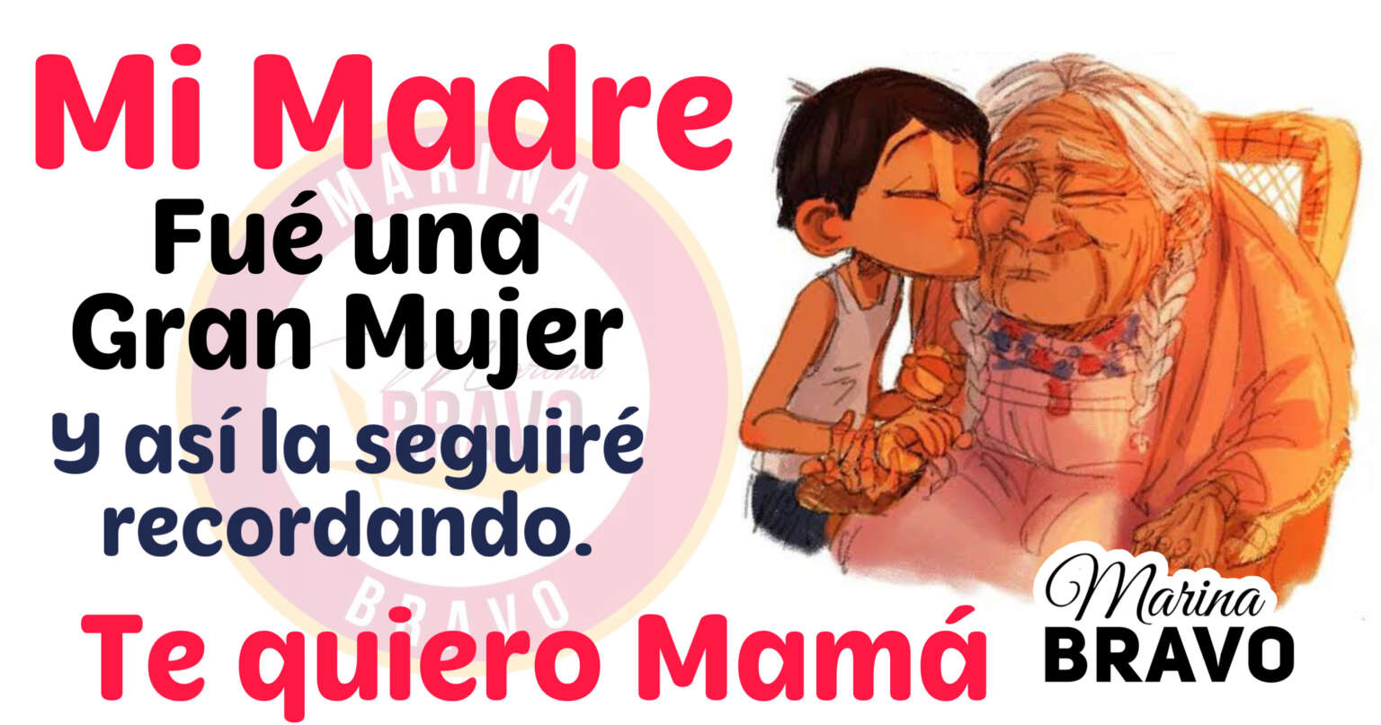 Mi Madre fuè una Gran Mujer. - Saludable RemedioSaludable Remedio